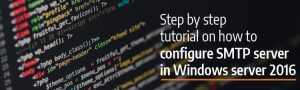 How to Configure SMTP Server in Windows Server 2019