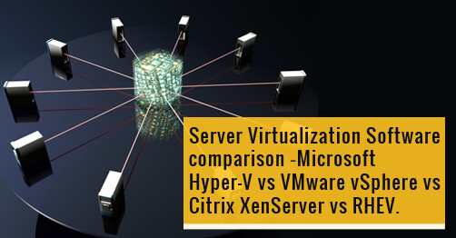Top hypervisor comparison 2019: HyperV vs vSphere vs XenServer vs KVM