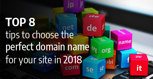 Top 10 tips to choose the perfect domain name for your site in 2022