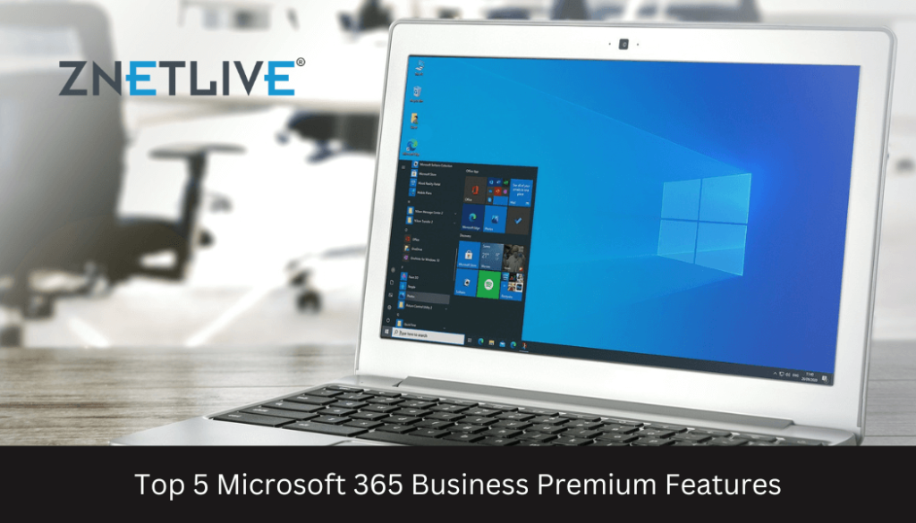 Top 5 Microsoft 365 Business Premium Features in 2024
